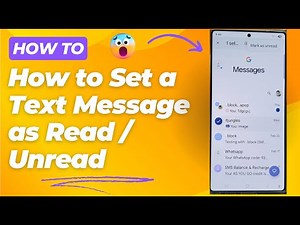 📩 Galaxy S25/S25+/Ultra: How to Set a Text Message as Read/Unread