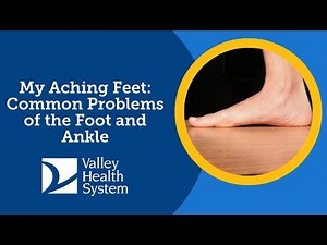 My Aching Feet: Common Problems of the Foot and Ankle