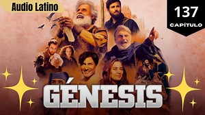 Génesis - Capítulo 137 - HD | Cantos y Alabanzas