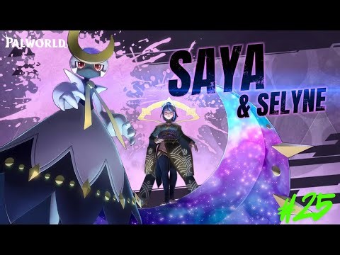 I Defeat SELYNE in Palworld || PALWORLD || #25