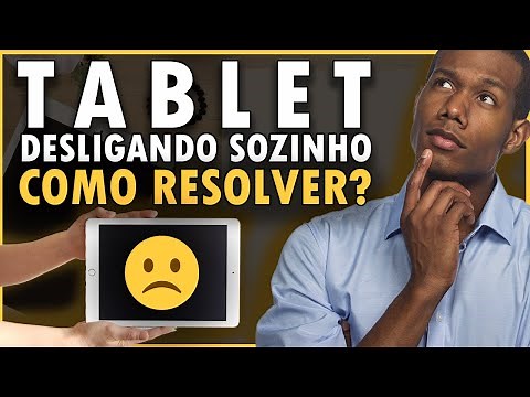 Seu tablet desliga sozinho Chegou a solução bora conferir