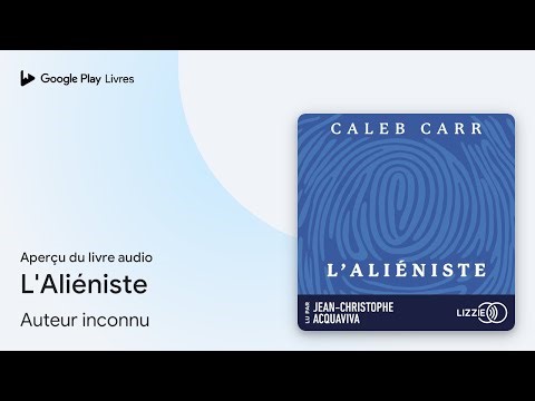 L'Aliéniste de Caleb Carr · Extrait du livre audio