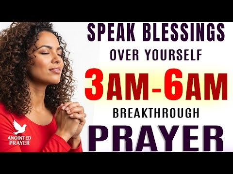 Pray This 3–6 AM Prayer — Declare PSALM 91 Blessings & Divine Protection