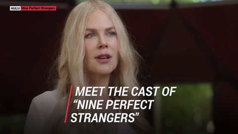 Meet the Cast of “Nine Perfect Strangers”