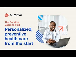 The Curative Baseline Visit: Personalized, Preventive Health Care From the Start (Webinar)
