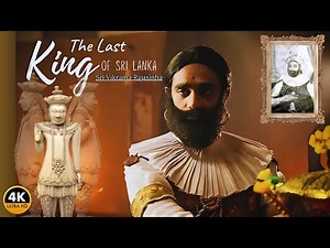 Sri Lanka's The Last King Back To Life | Sri Vikrama Rajasinha | ශ්‍රී වික්‍රම රාජසිංහ රජ