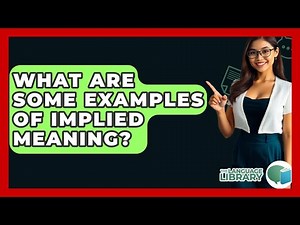 What Are Some Examples Of Implied Meaning? - The Language Library