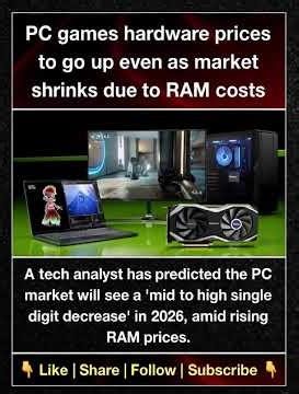 PC games hardware prices to go up even as market shrinks due to RAM costs