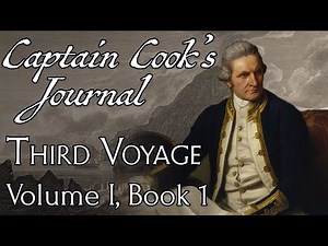 The Journal of Captain Cook: Voyage 3, Volume I, Book 1