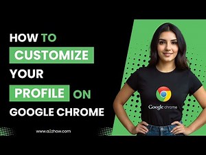 How to Customize Your Google Chrome Profile