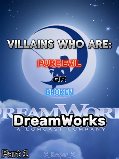 Exploring DreamWorks Villains: Pure Evil and Broken