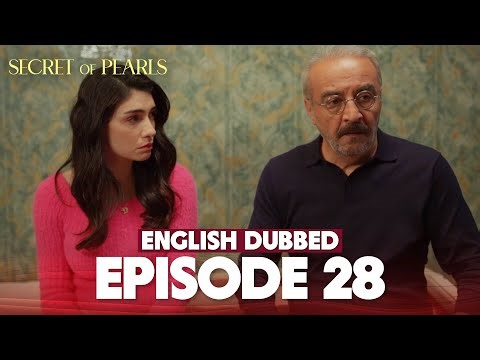 Secret of Pearls Episode 28 (English Dubbed) | Turkish Drama | İnci Taneleri