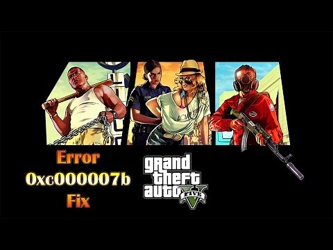 GTA V 0xc000007b Error Fix