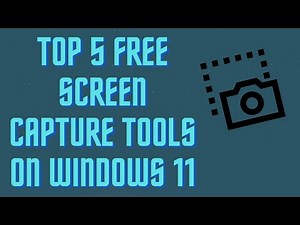 Top 5 FREE Screen Capture Tools on Windows 11 | 2022