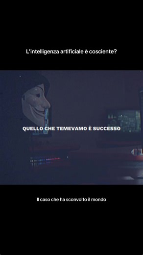 L'intelligenza artificiale è cosciente? Il caso sconvolgente