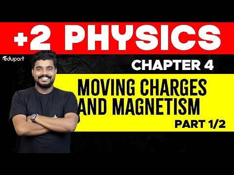 Plus Two Physics | Chapter 4 | Moving Charges and Magnetism | Eduport