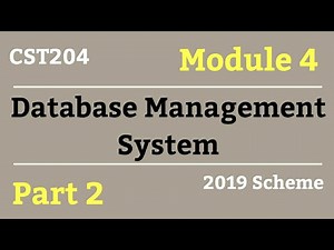 DBMS S4 CS-Module 4 Part 2-2019 Scheme KTU