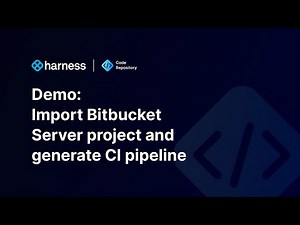 Harness Code Repository demo: Import Bitbucket Server project and generate CI pipeline