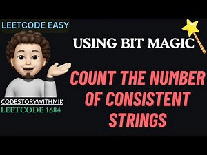 Count the Number of Consistent Strings | Using Bit Manipulation | Leetcode 1684 | codestorywithMIK