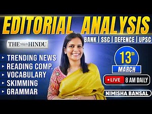 Editorial Analysis | 13th March, 2026 | Vocab, Grammar, Reading, Skimming | Nimisha Bansal