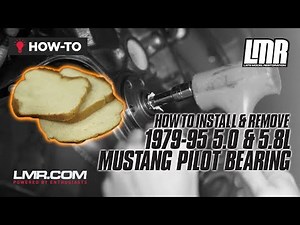 How To Remove & Install 1979-1995 Mustang Pilot Bearing WITH BREAD!
