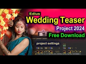 ✨Edius Wedding Teaser Project 2024 Free Download ! ✨