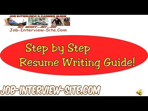 Resume Writing: Resume Writing Guide, Step by Step Resume Guide
