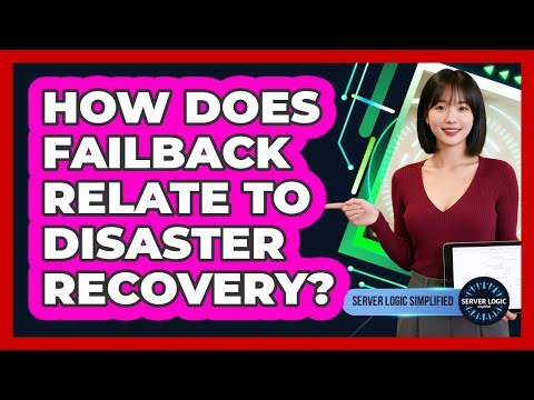 How Does Failback Relate To Disaster Recovery?