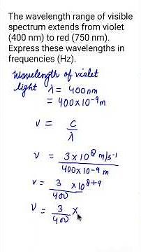 The wavelength range of visible spectrum extends from violet (400 nm) to red (750 nm). Express these