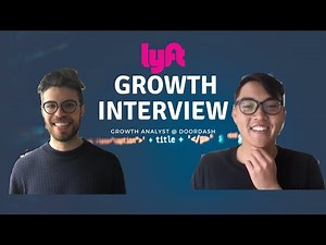 Lyft Data Science Interview with a DoorDash Growth Analyst