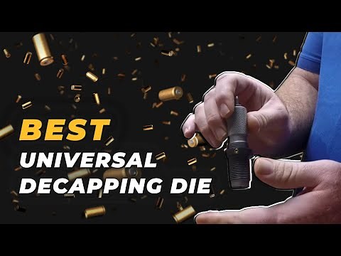 Best Universal Decapping Die - Easy Primer Removal Solution