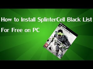 How to Download and Install Splinter Cell Blacklist for Free PC