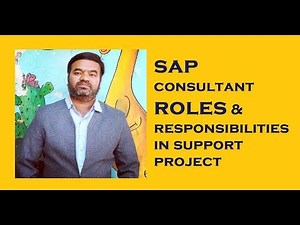 SAP Consultant Roles & Responsibilities: A Comprehensive Guide to Support Projects