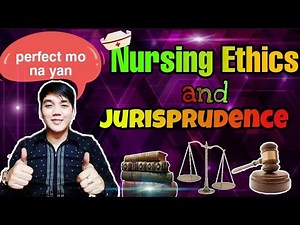 Nursing Ethics and Jurisprudence|Marami sa Board Exam nito!!!