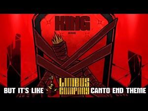 KING (In Binds) but it's like Limbus Company canto end theme