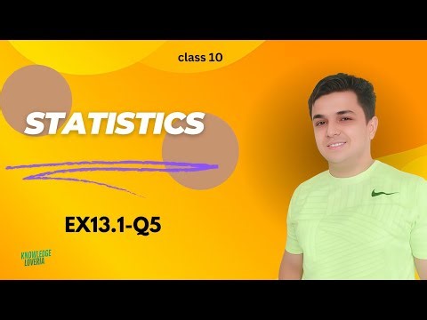 STATISTICS EXERCISE 13.1 Q5 CLASS 10 MATHS.