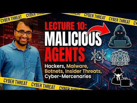 Lecture 10: Malicious Agents
