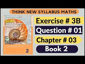 Exercise 3b Question no 1 Think New Syllabus Mathematics 8th Edition Solutions Book 2 | D2 | Chap# 3