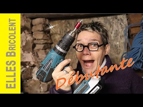 Comment bien utiliser sa PERCEUSE VISSEUSE - Débutante - ELLES Bricolent