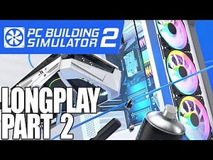 PC Building Simulator 2 - Career Longplay 2/2 Walkthrough + Ending (5 Star Customer Reviews Guide)