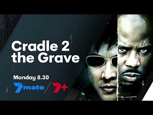 7MATE CRADLE 2 THE GRAVE PROMO