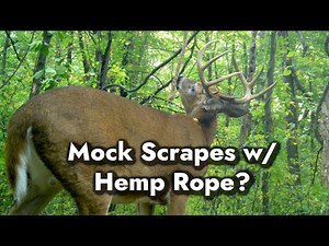 Making Mock Scrapes with Hemp Rope!