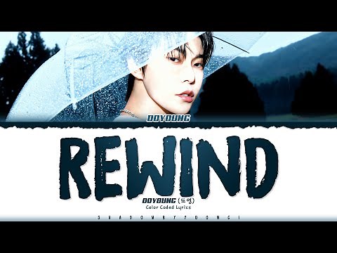 DOYOUNG 'Rewind' Lyrics (도영 끝에서 다시 가사) [Color Coded Han_Rom_Eng] | ShadowByYoongi