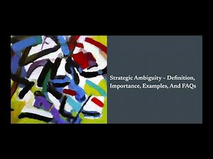 Strategic Ambiguity – Definition, Importance, Examples, And FAQs