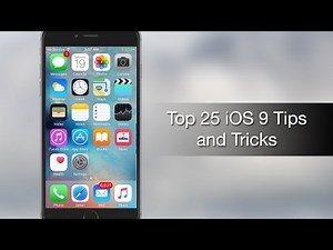 Top 25 iOS 9 Tips and Tricks - iPhone Hacks