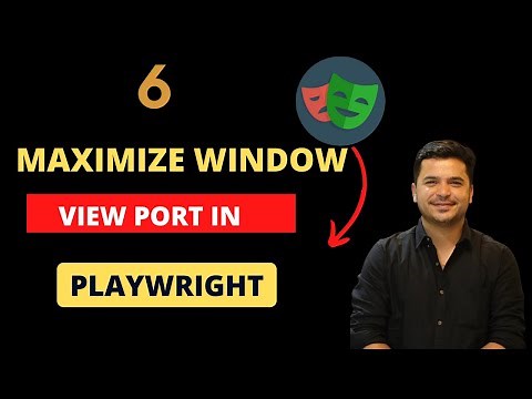 #6 - How To Maximize Browser Window In playwright | Viewport In Playwright