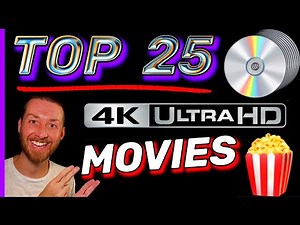 TOP 25 MOVIES on 4K UltraHD Blu Ray Countdown of 25 BEST Image & Sound Quality 4K Movies of the Year
