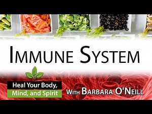 How to Strengthen Your Immune System - Barbara O'Neill 08/13