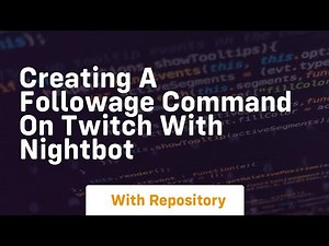 creating a followage command on twitch with nightbot