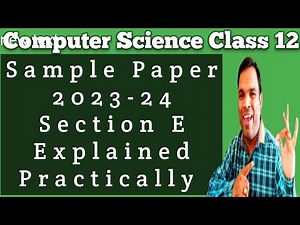 Sample Paper 2023-24 Computer Science Class 12 Question 34-35 | CS Sample paper 2023-24 Section E